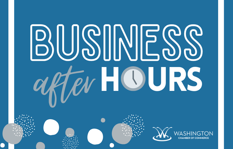 Business After Hours - Washington Chamber Of Commerce